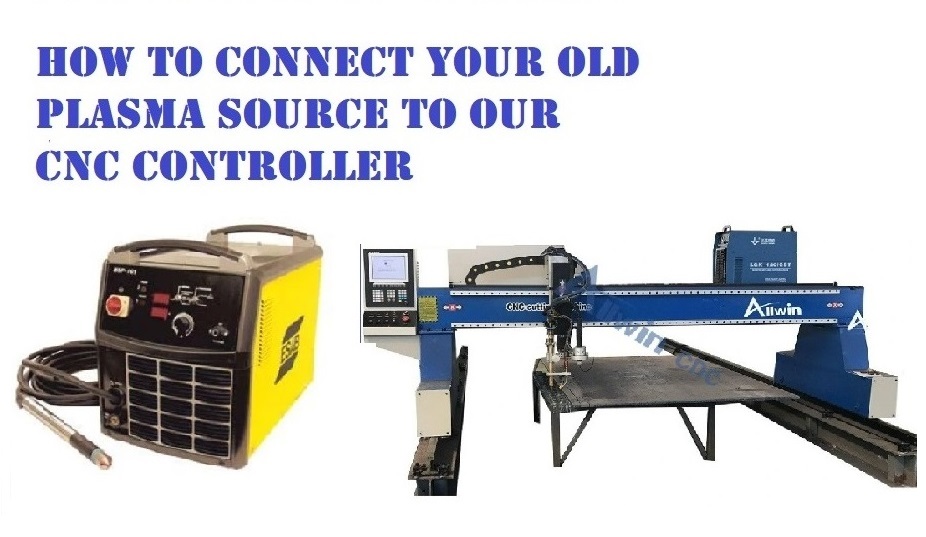 how to connect different plasma source with our CNC cutter? - ALLWIN ...